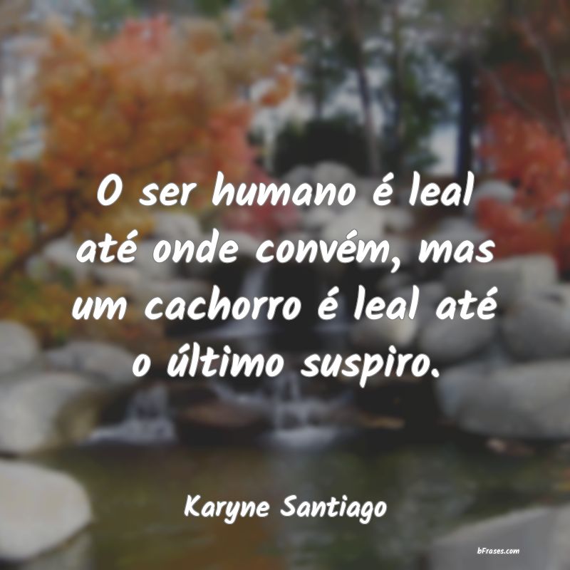 Frases de Lealdade que realçam a importância desta característica nas ...